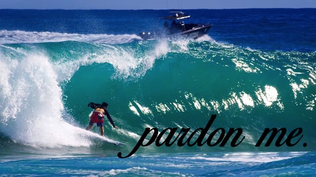 PARDON ME | NobodySurf