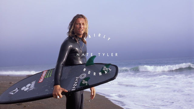 Fairly Normal: Nate Tyler | NobodySurf