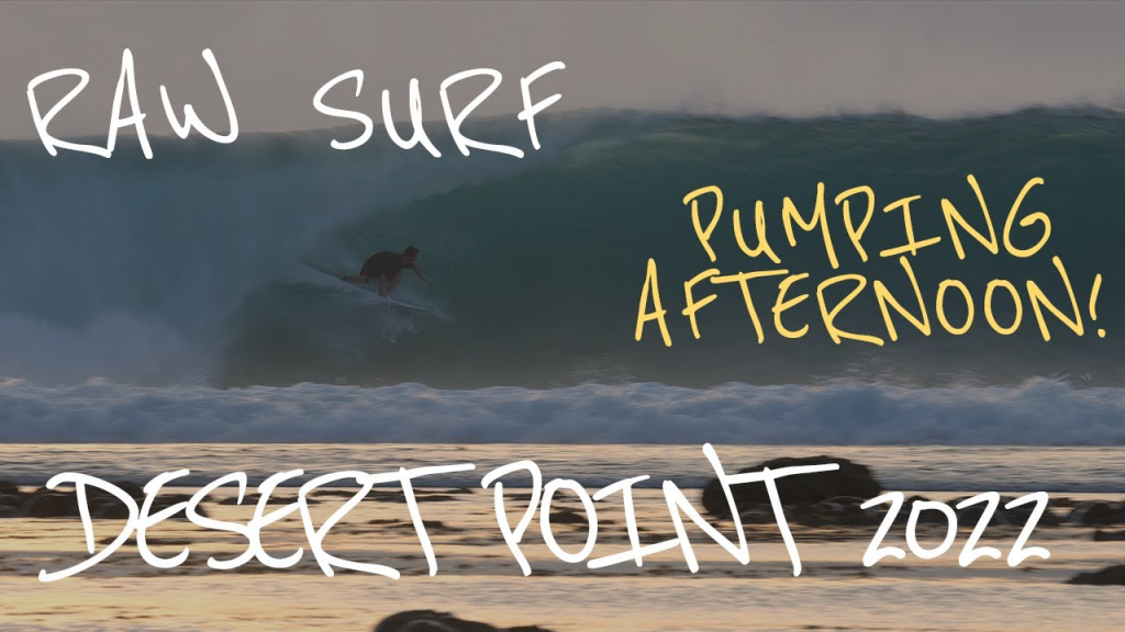RAW SURF I DESERT POINT 2022 I PUMPING AFTERNOON SESSION | NobodySurf