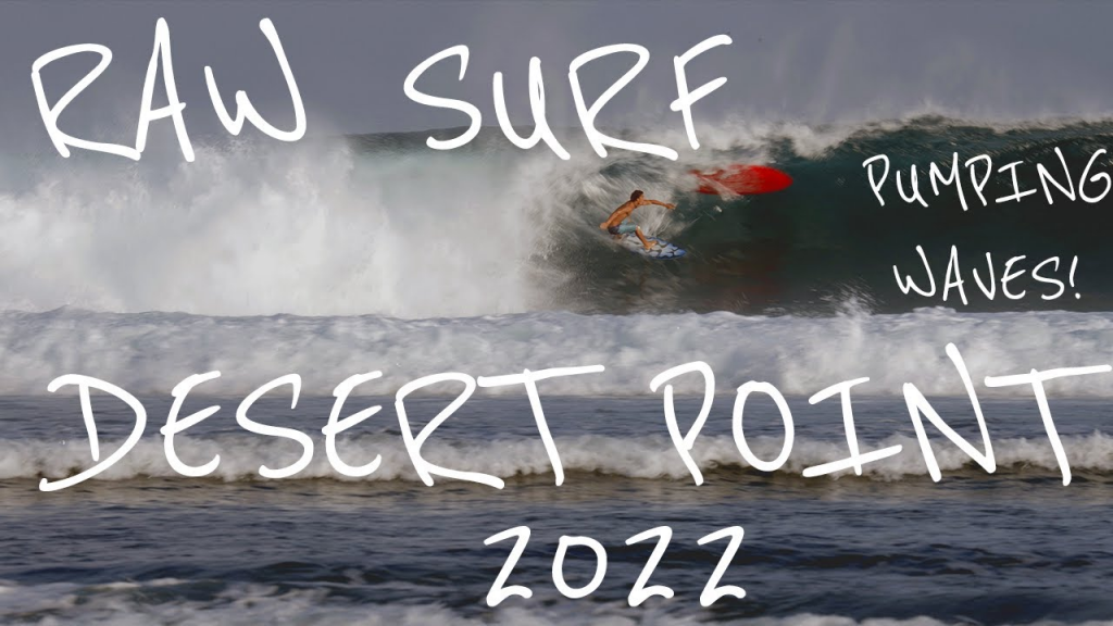 RAW I SURF I DESERT POINT 2022 I PERFECT I THE BEST SURFERS GET THE ...
