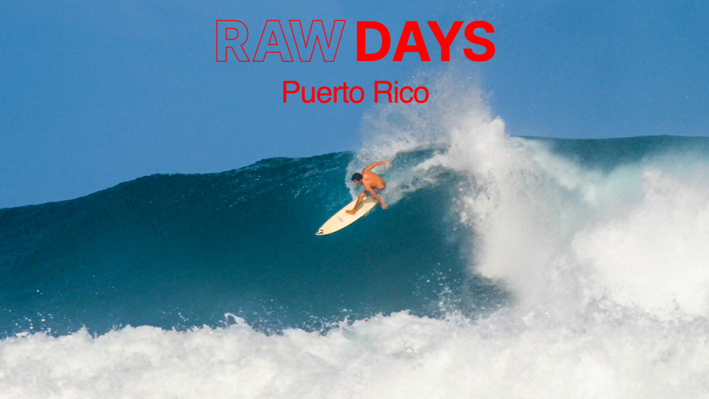 RAW DAYS | Puerto Rico with Mauro Diaz | NobodySurf