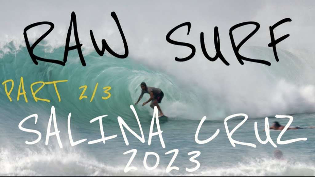 Epic Raw Surfing in Salina Cruz: The Sequel ft. Kanoa Igarashi & More ...