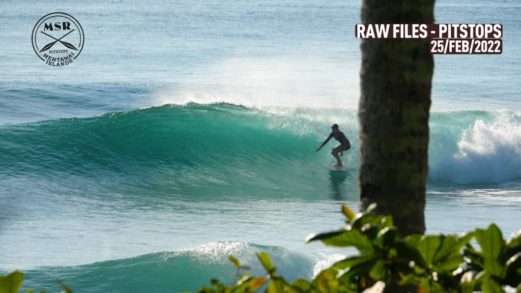 Swell Magnet Pitstops - Mentawais - RAWFILES - 25/FEB/2022 | NobodySurf