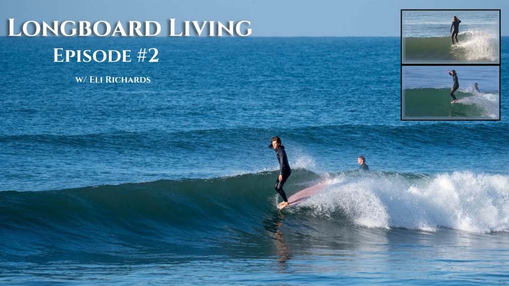 Longboard Living Episode #2 w/ Eli Richards | NobodySurf