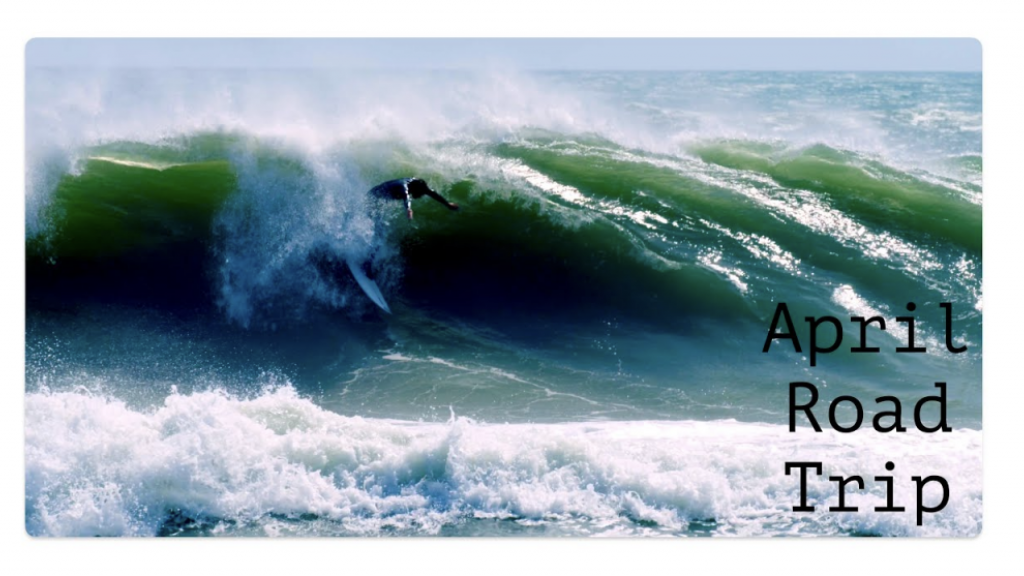 April Road Trip | NobodySurf